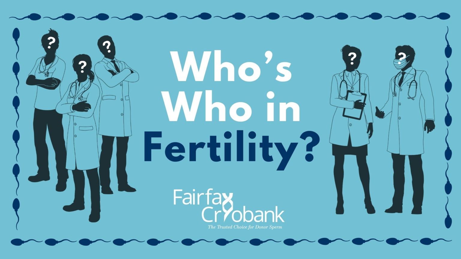 Who's Who in Fertility? | Fairfax Cryobank - Find a Sperm Donor