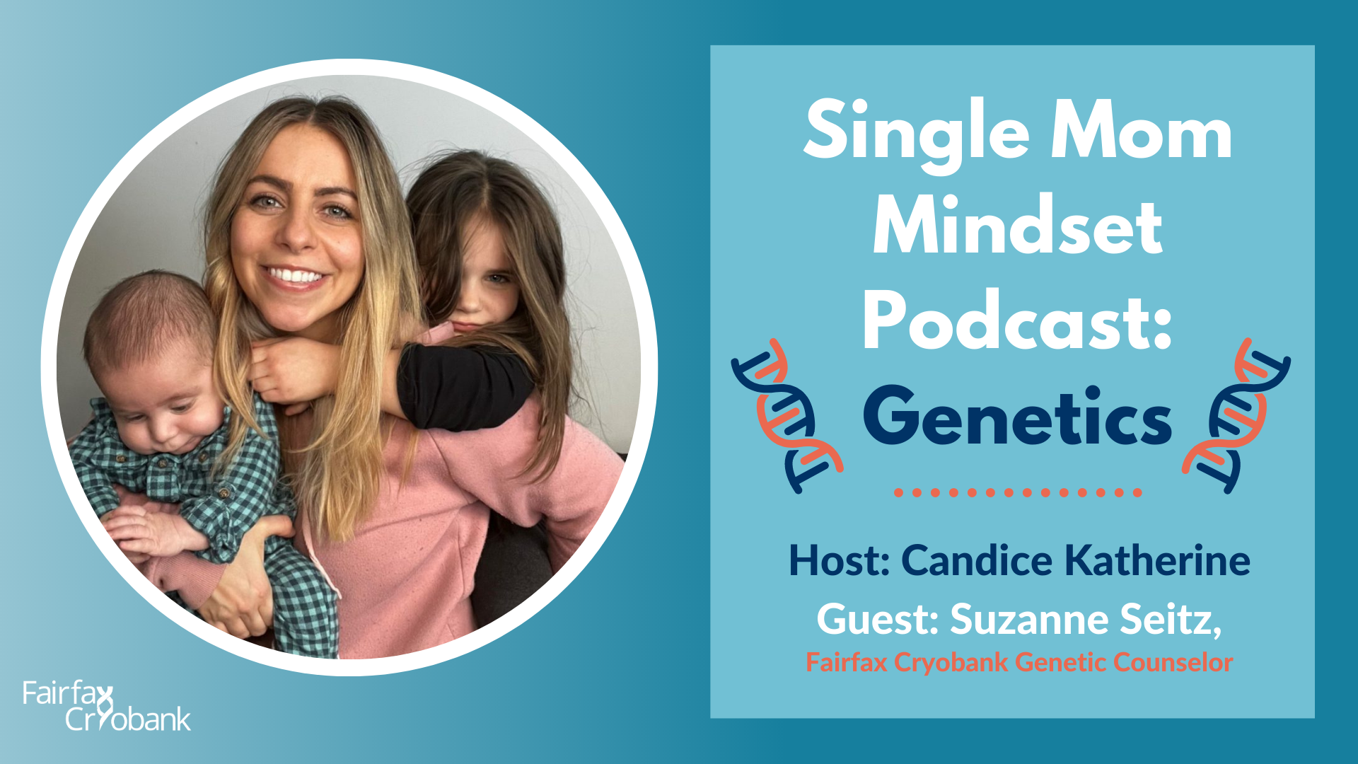 Single Mom Mindset Podcast: Genetics with Suzanne Seitz | Fairfax ...